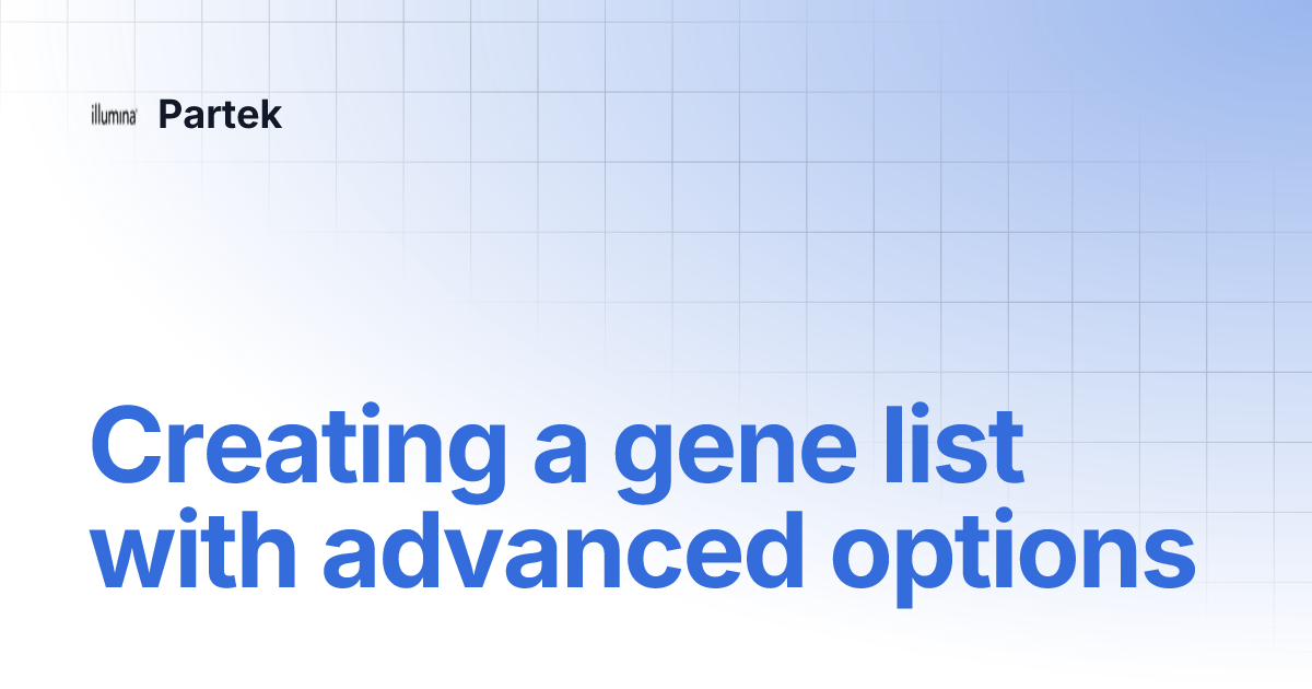 Creating a gene list with advanced options | Partek