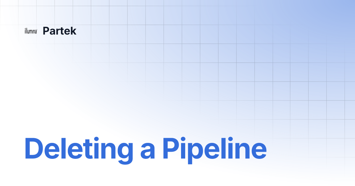 Deleting a Pipeline | Partek