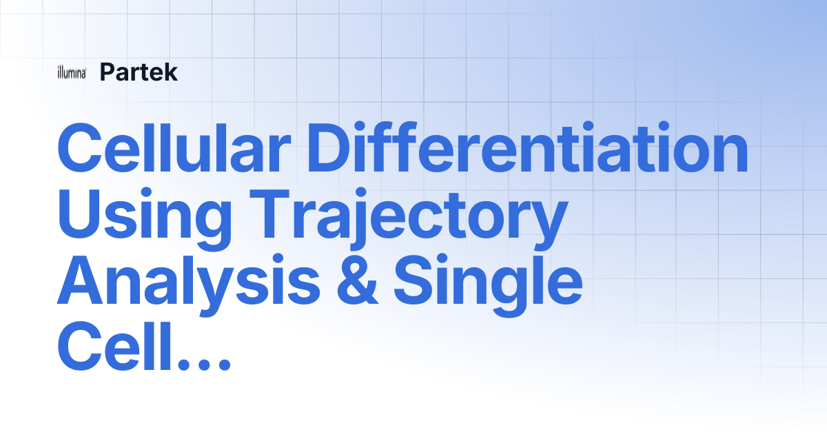Cellular Differentiation Using Trajectory Analysis & Single Cell RNA ...