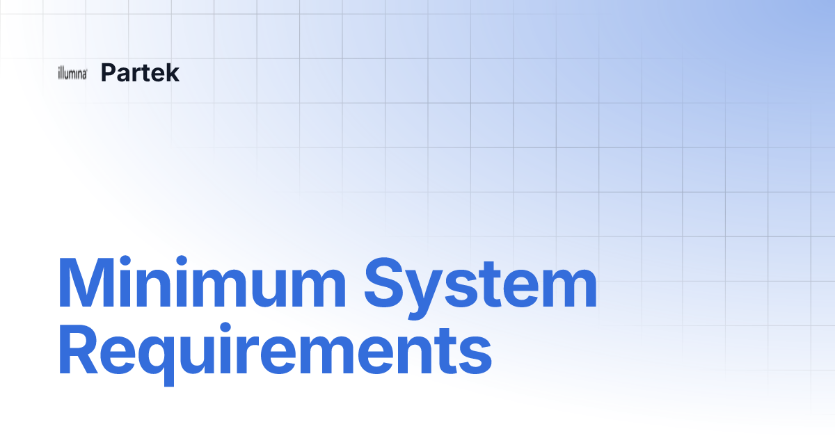Minimum System Requirements | Partek